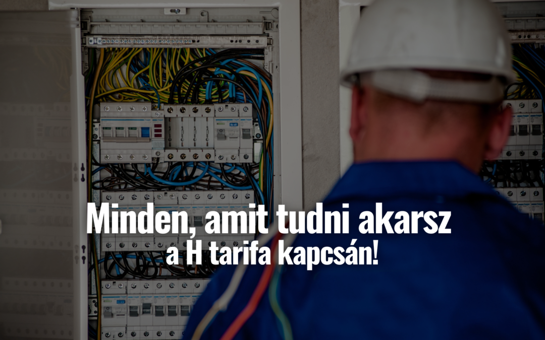 Minden, amit tudni akarsz a H tarifa kapcsán! - Magyar Angyal